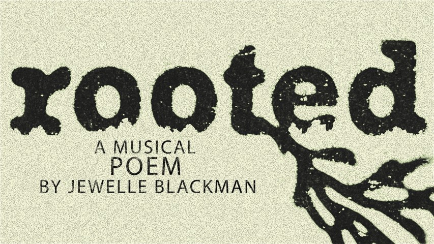 ROOTED: A Musical Poem | The Toronto Theatre Database