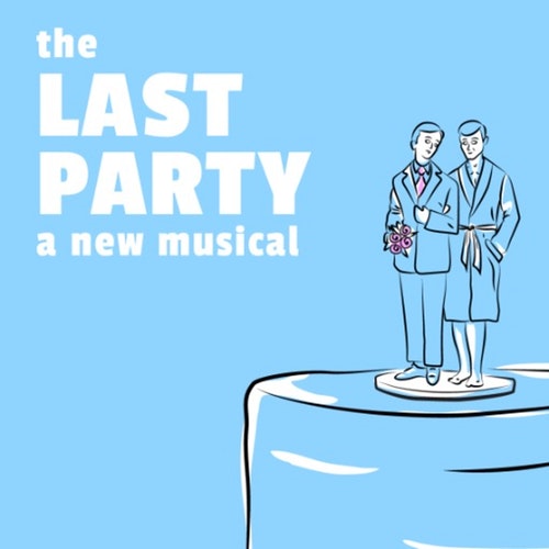 The Last Party | The Toronto Theatre Database