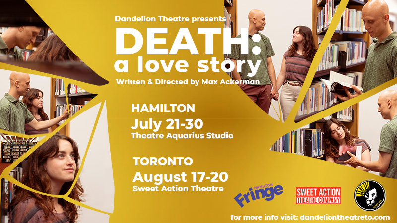 DEATH: a love story | The Toronto Theatre Database
